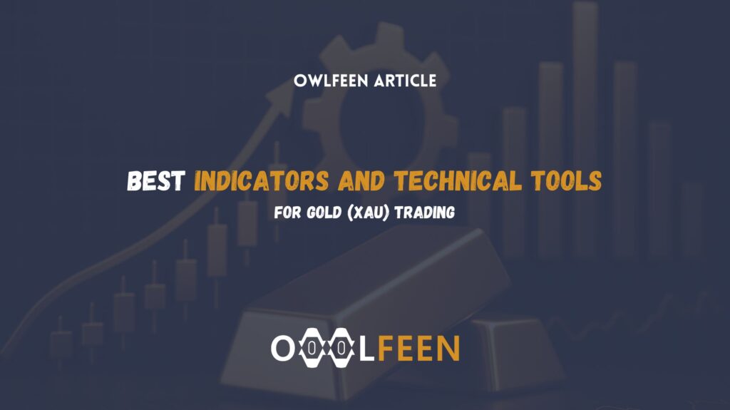 Best Indicators and Technical Tools for Gold Trading