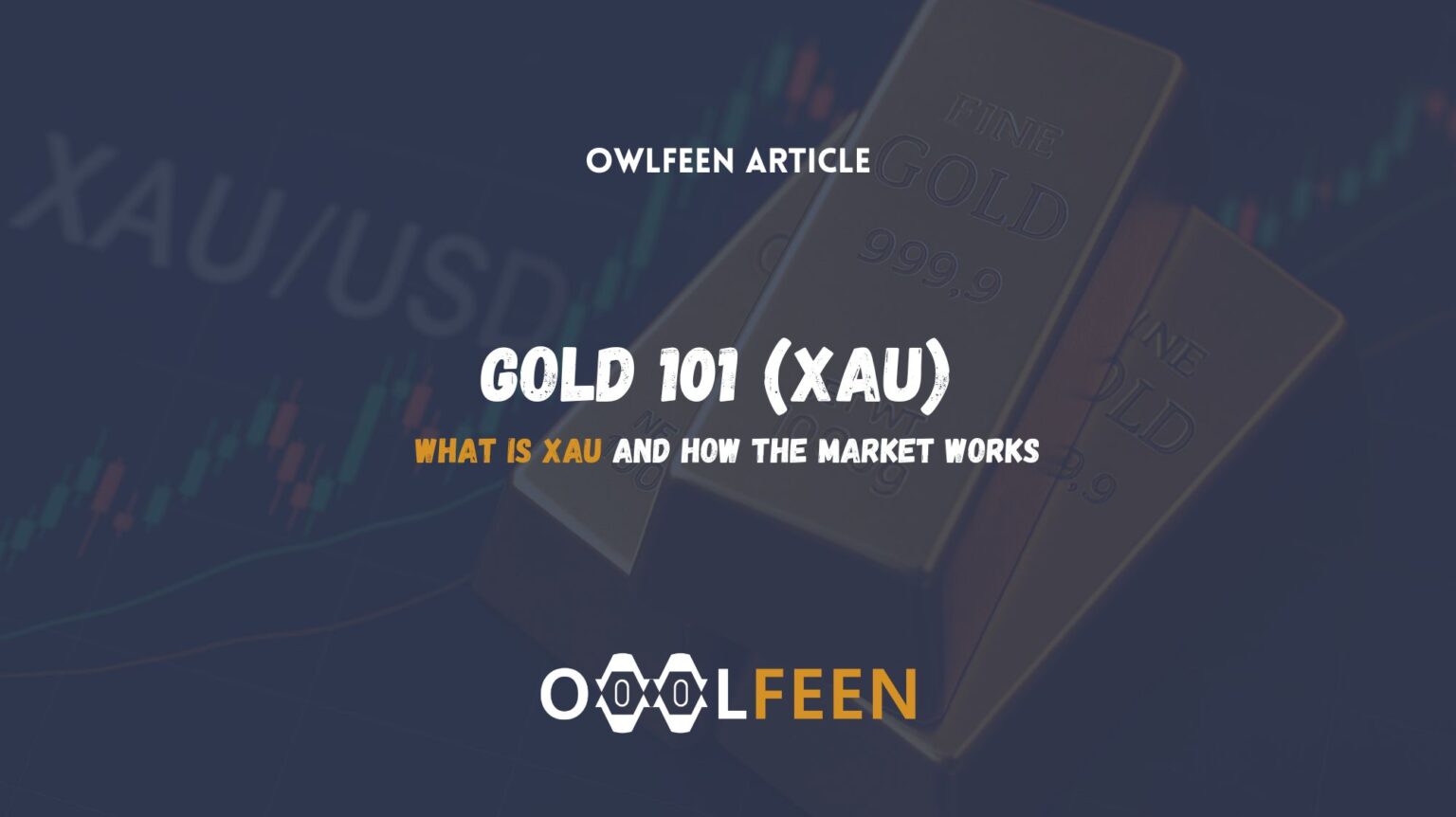 Gold 101: What is XAU and How the Gold Market Works
